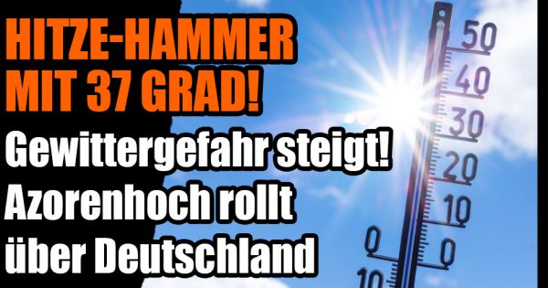 Wetter im Juli/August 2020: Hitze-Horror mit 37 Grad! HIER drohen neue Unwetter | news.de