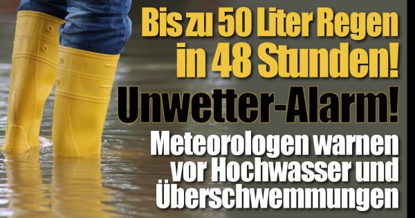 Unwetter im Januar 2021: Bis zu 50 Liter Regen in 48 Stunden! Hier drohen Überschwemmungen und ...