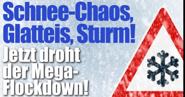 Unwetter-Warnung aktuell: 60 Zentimeter Neuschnee möglich! Meteorologen warnen vor Schnee-Horror ...